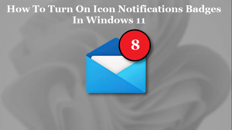 How To Turn On Icon Notifications Badges In Windows 11 | Lab-One